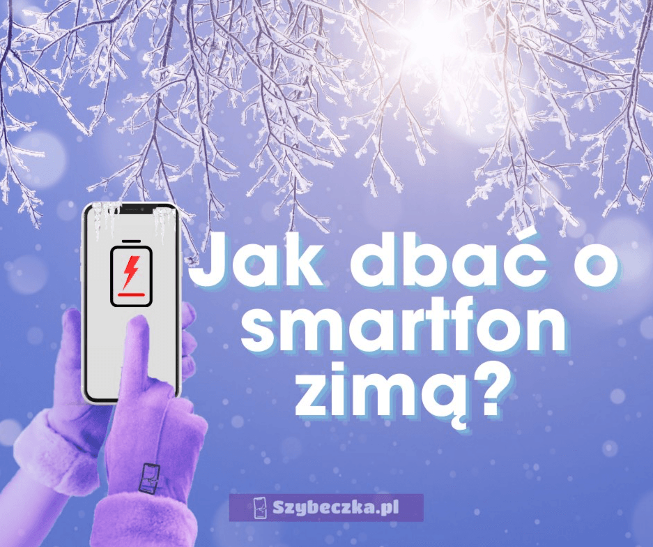 Smartfon zimą - czyli jak dbać o telefon podczas mrozów?